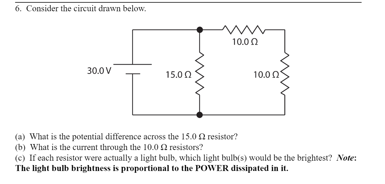 Solved 6. Consider the circuit drawn below. (a) What is the | Chegg.com
