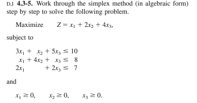 Solved by an EXPERT D,I 4.3-5. ﻿Work through the simplex method (in | Chegg.com