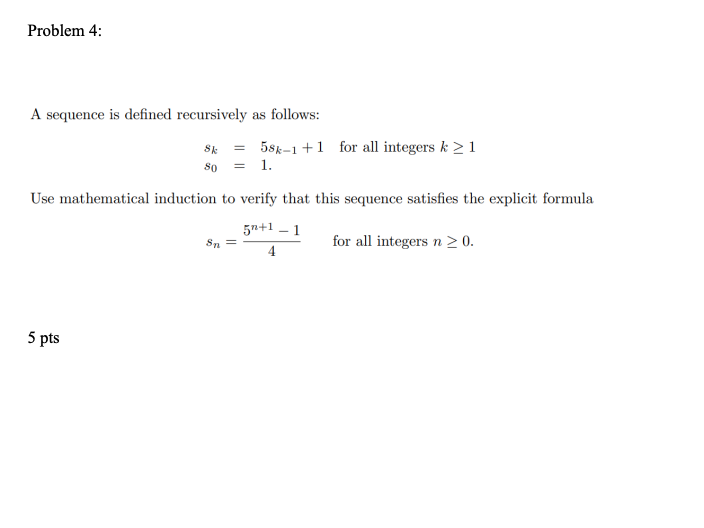 Solved Problem 4:A sequence is defined recursively as | Chegg.com