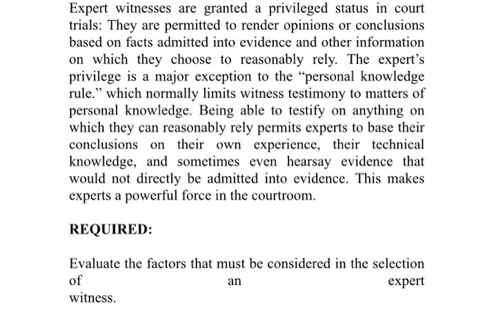 Solved Expert witnesses are granted a privileged status in | Chegg.com