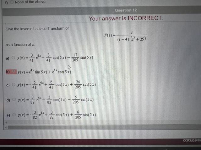 Solved Your answer is INCORRECT. Give the inverse Laplace | Chegg.com