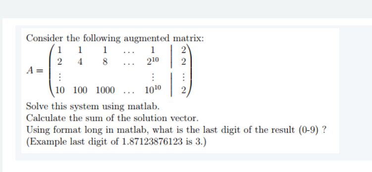 Solved Consider the following augmented matrix: 1 1 1 ... 1 | Chegg.com