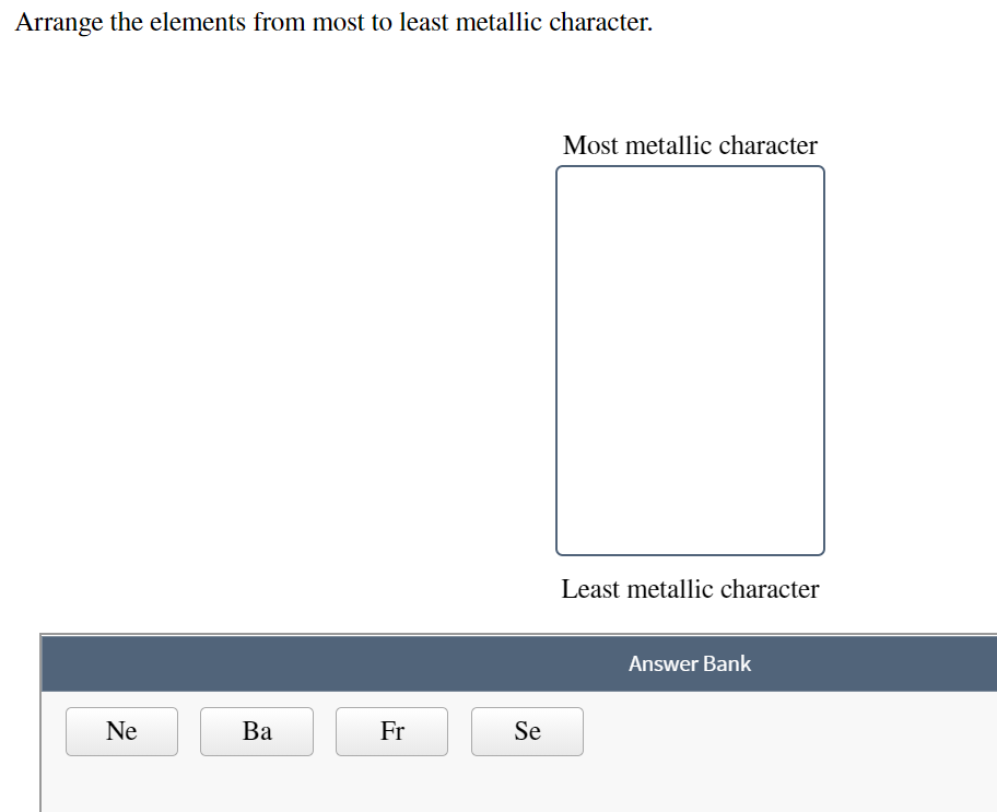 Solved Arrange the elements from most to least metallic | Chegg.com