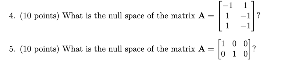 Solved 4. (10 points) What is the null space of the matrix | Chegg.com