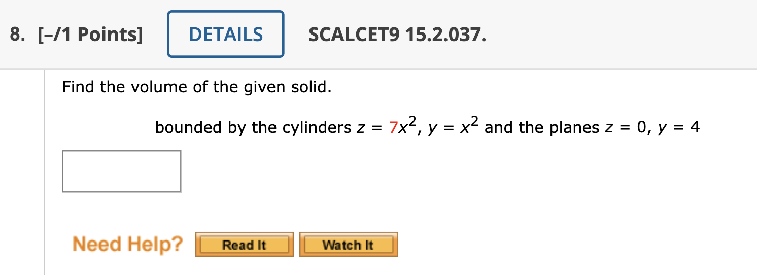 Solved Find the volume of the given solid. bounded by the | Chegg.com