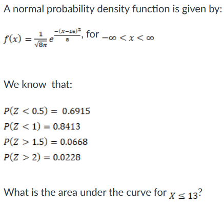 Solved A normal probability density function is given by: | Chegg.com