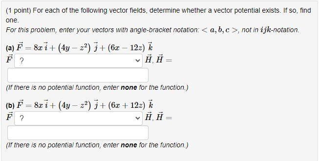 Solved (1 point) For each of the following vector fields, | Chegg.com