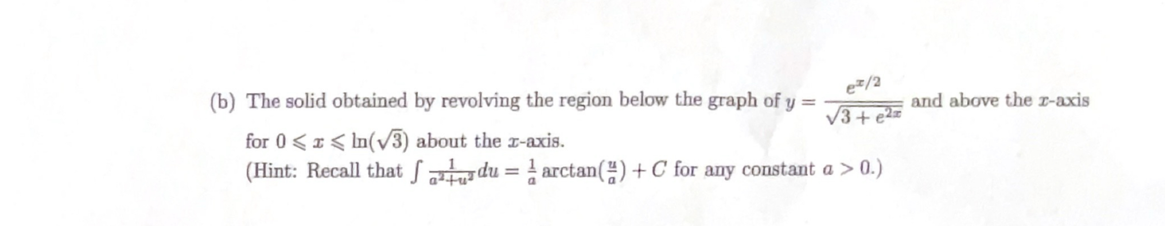 Solved (b) ﻿The solid obtained by revolving the region below | Chegg.com