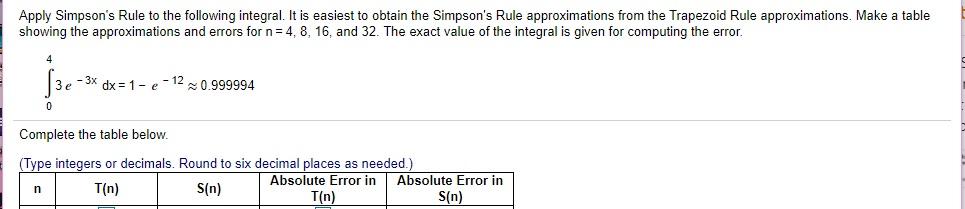Solved Apply Simpson's Rule to the following integral. It is | Chegg.com