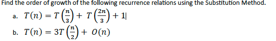 Solved Find the order of growth of the following recurrence | Chegg.com