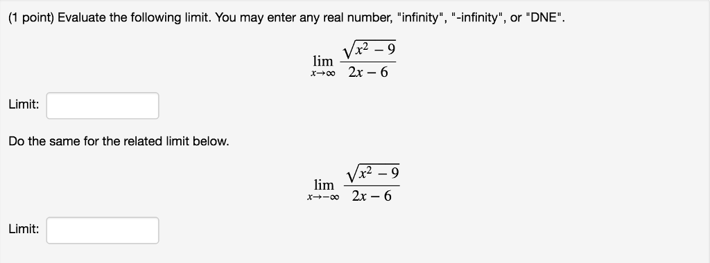 Solved (1 point) Evaluate the following limit. You may enter | Chegg.com Solved (1 point) Evaluate the following limit. You may enter | Chegg.com