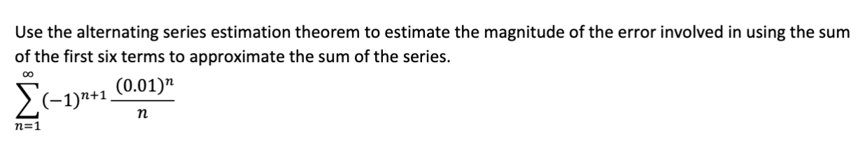Solved Use the alternating series estimation theorem to | Chegg.com