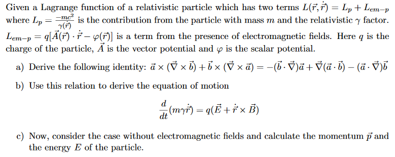 Solved YT) Given a Lagrange function of a relativistic | Chegg.com