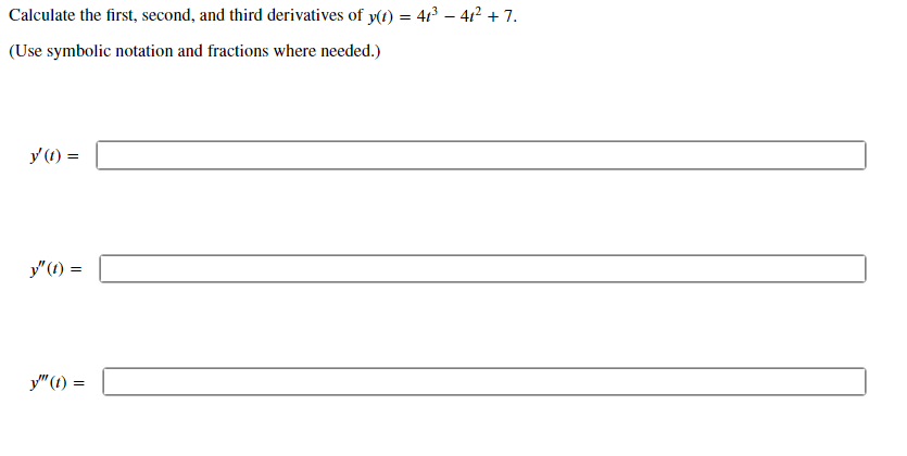 Solved Calculate the first, second, and third derivatives of | Chegg.com