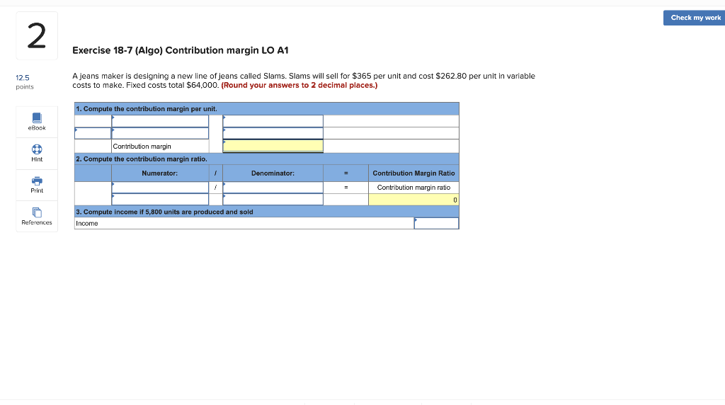 Solved Check my work 2 Exercise 18-7 (Algo) Contribution | Chegg.com