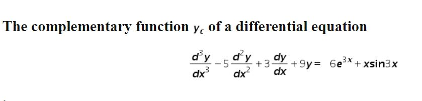 Solved The complementary function y, of a differential | Chegg.com