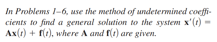Solved In Problems 1-6, use the method of undetermined | Chegg.com