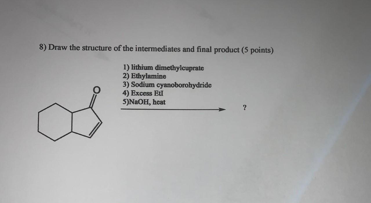 Solved 8) Draw the structure of the intermediates and final | Chegg.com