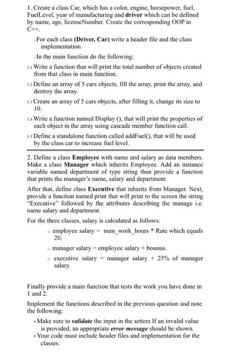 Solved 1. Create a class Car, which has a color, engine, | Chegg.com