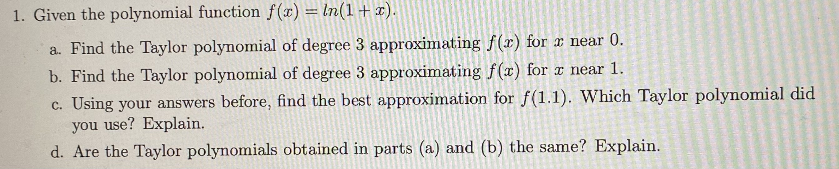 Solved 1. Given the polynomial function f(x)=ln(1+x). a. | Chegg.com