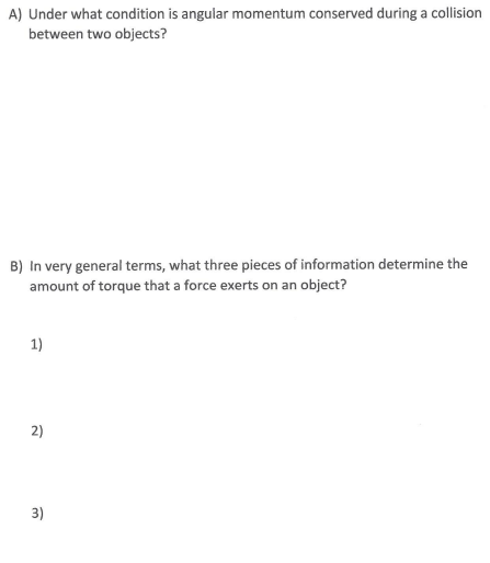 Solved A) Under what condition is angular momentum conserved | Chegg.com