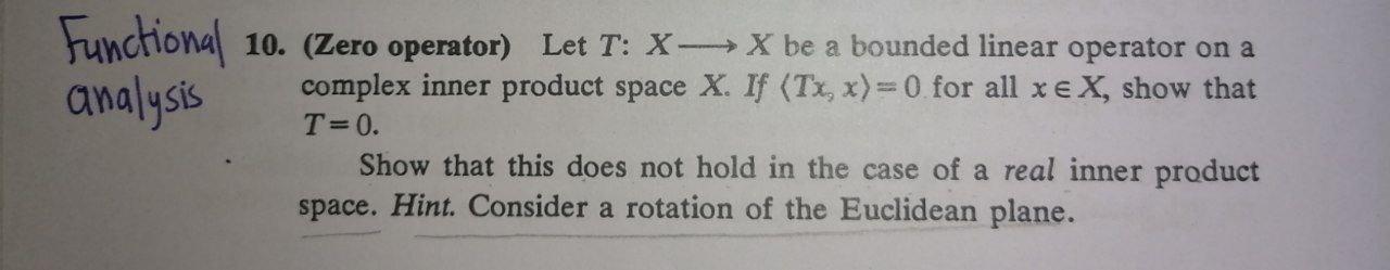 Solved Functional 10. (Zero operator) Let T: —- X be a | Chegg.com