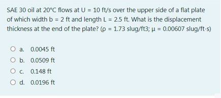 Solved SAE 30 oil at 20∘C flows at U=10ft/s over the upper | Chegg.com