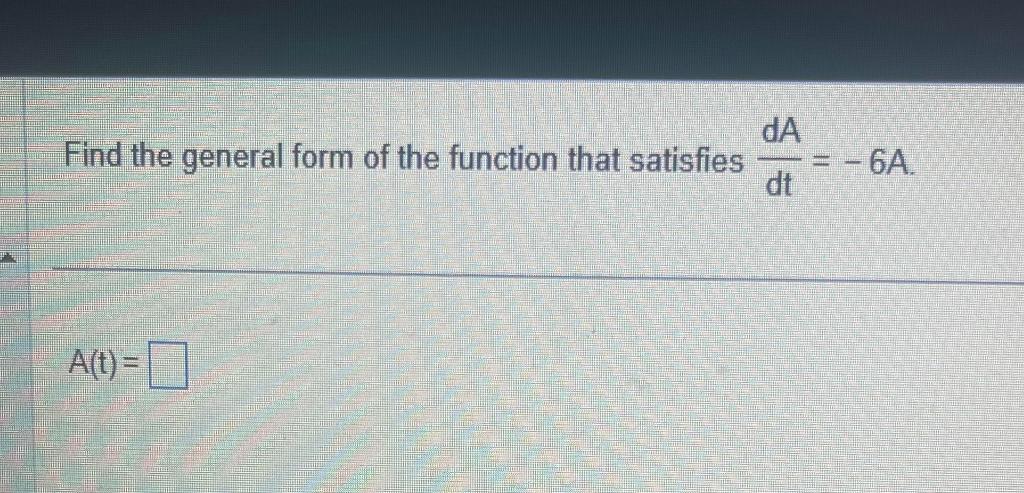 Solved Find the general form of the function that satisfies | Chegg.com
