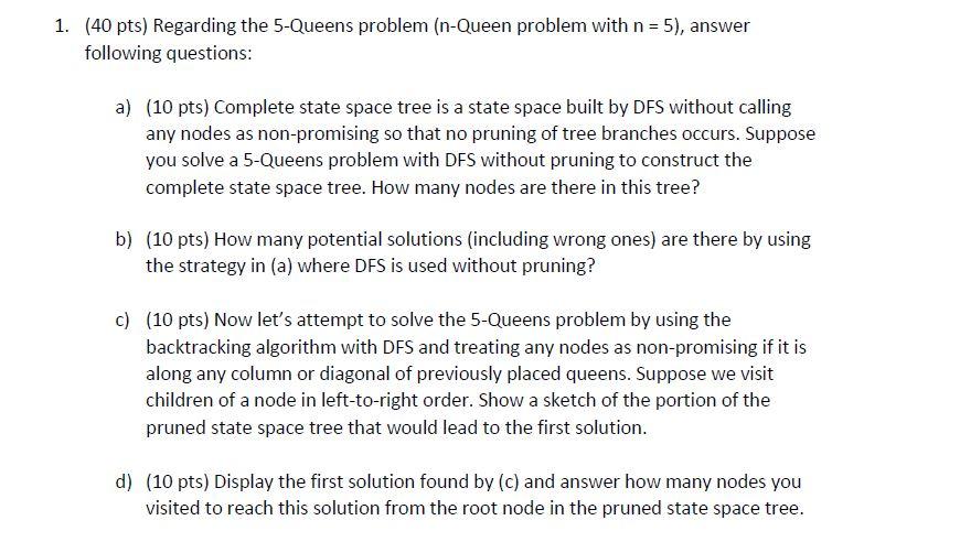 Solved 1. (40 pts) Regarding the 5-Queens problem ( n-Queen | Chegg.com