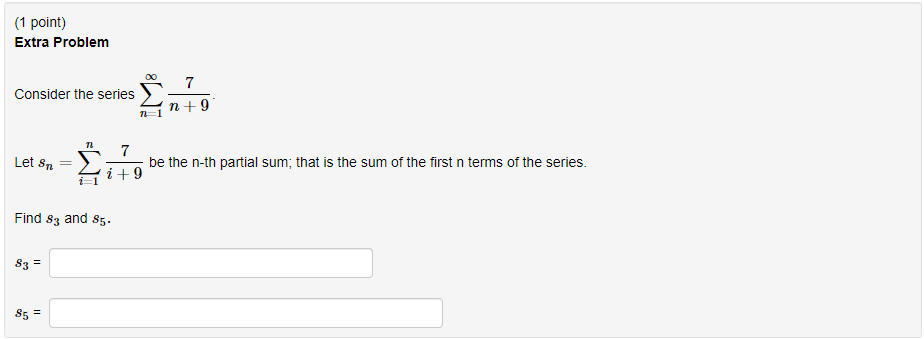 Solved (1 point) Extra Problem Consider the series 7 n +9 | Chegg.com