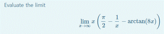 Solved Evaluate the limit 7 1 lim arctan(8x) 1->00 2. | Chegg.com
