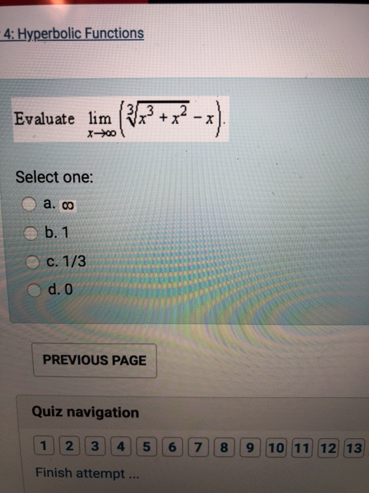 Solved 4: Hyperbolic Functions Evaluate lim Vx3 +x-x Select | Chegg.com