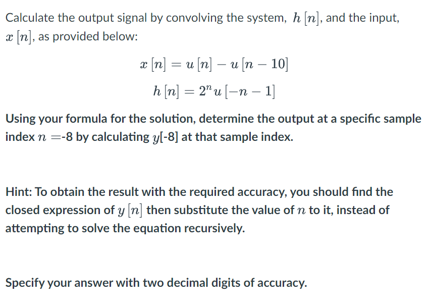 Solved Calculate the output signal by convolving the system, | Chegg.com
