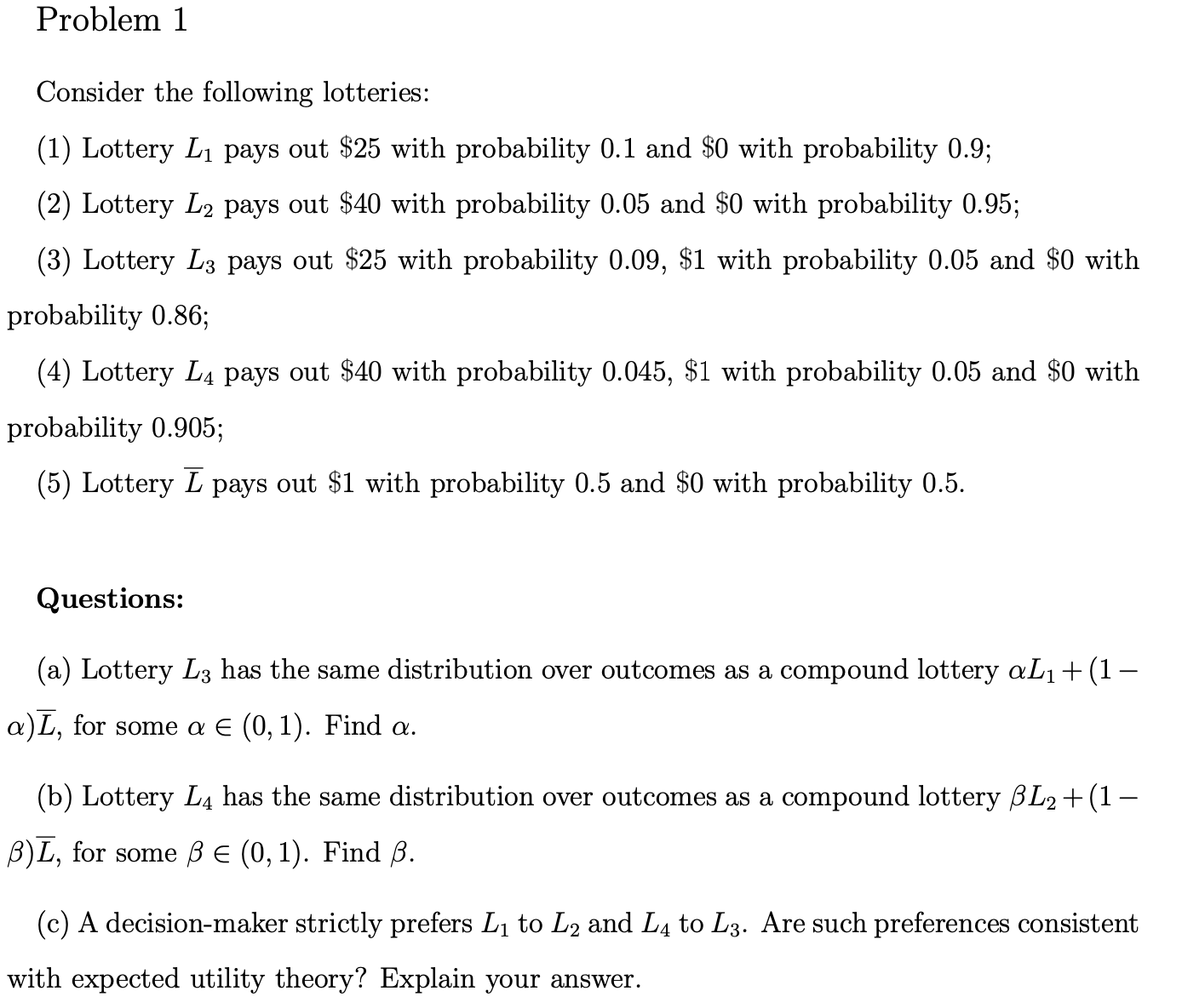 Solved Consider the following lotteries: (1) Lottery L1 pays | Chegg.com