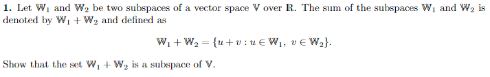 Solved 1. Let W. and W2 be two subspaces of a vector space V | Chegg.com