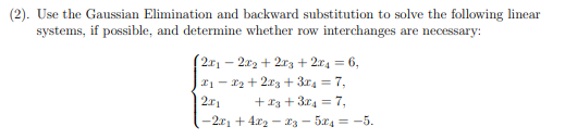Solved (2). Use the Gaussian Elimination and backward | Chegg.com