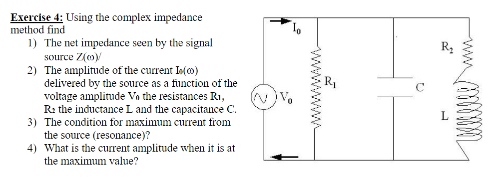 Solved Ri Exercise 4: Using the complex impedance method | Chegg.com