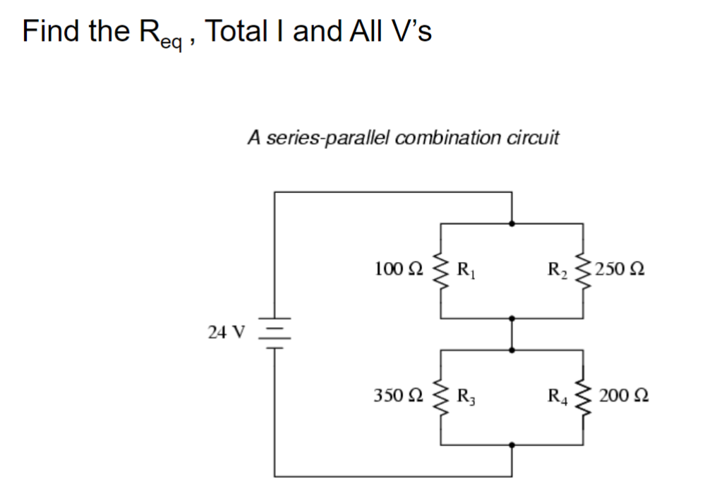 Solved Find the Req, Total I and All V's A series-parallel | Chegg.com