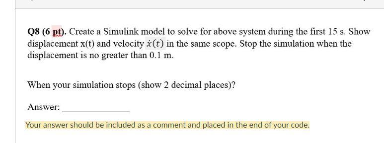 Q8 (6 pt). Create a Simulink model to solve for above | Chegg.com