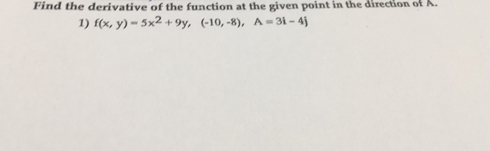 Solved Find the derivative of the function at the given | Chegg.com