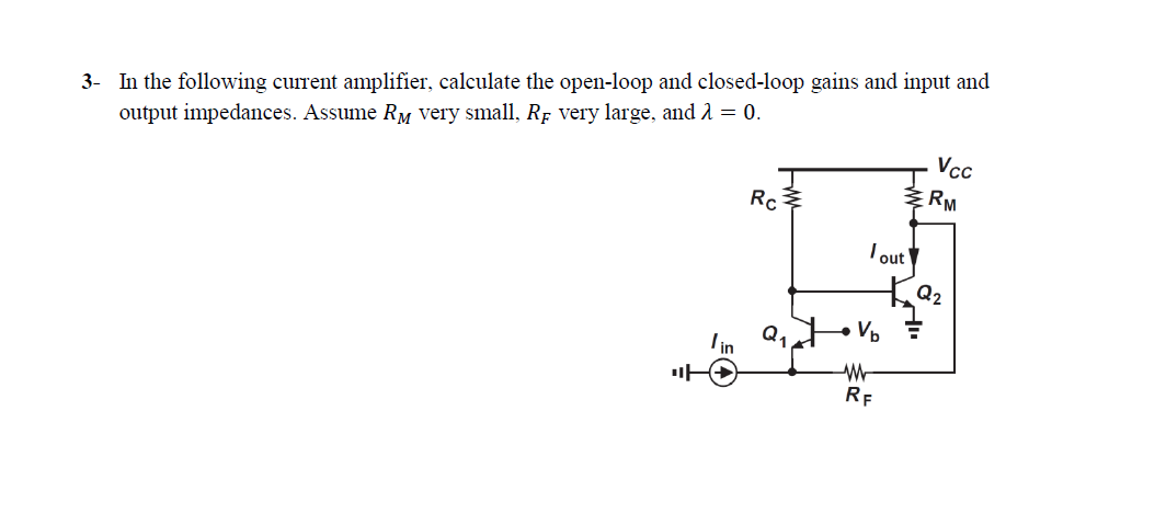 Solved 3- In the following current amplifier, calculate the | Chegg.com