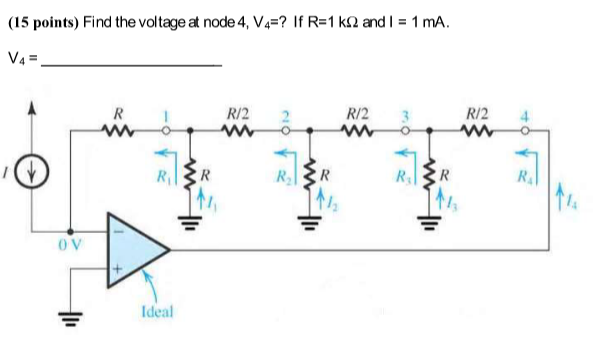 Solved (15 points) Find the voltage at node 4,V4= ? If R=1kΩ | Chegg.com
