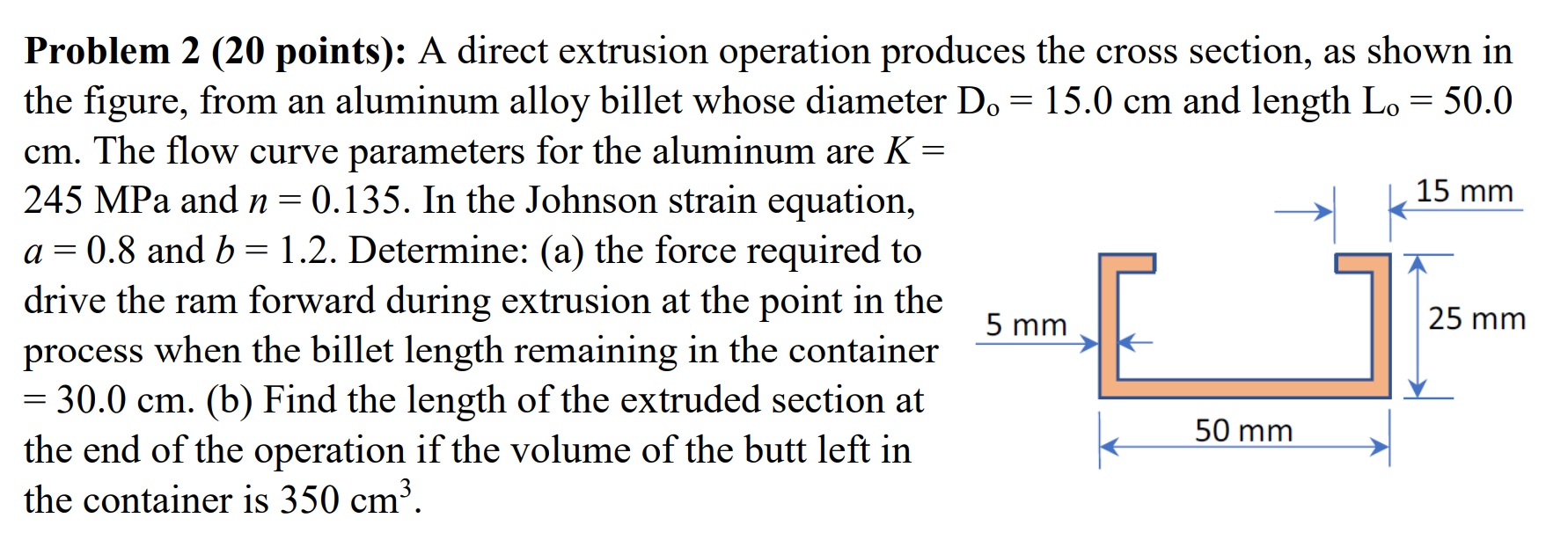 Solved = = = = Problem 2 (20 points): A direct extrusion | Chegg.com