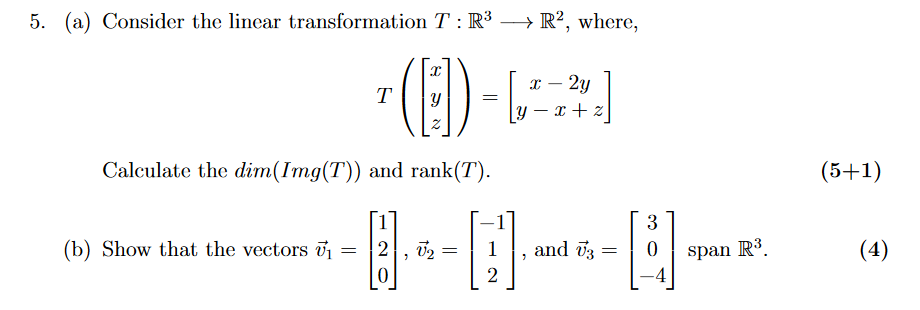 Solved 5. (a) Consider the linear transformation T:R3 R2, | Chegg.com