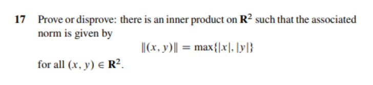 Solved 17 Prove or disprove: there is an inner product on R2 | Chegg.com