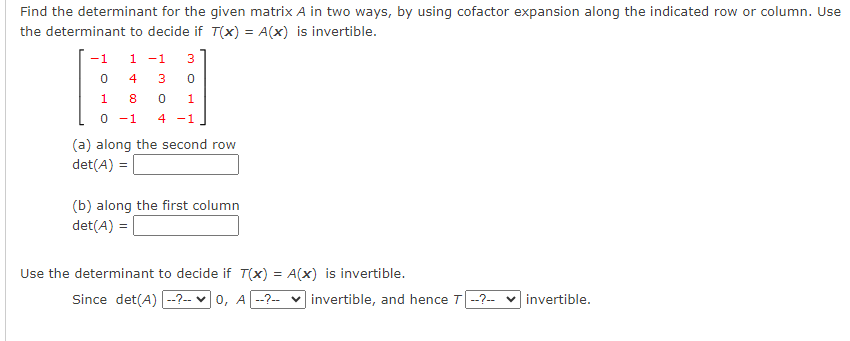 Solved Find the determinant for the given matrix A in two | Chegg.com