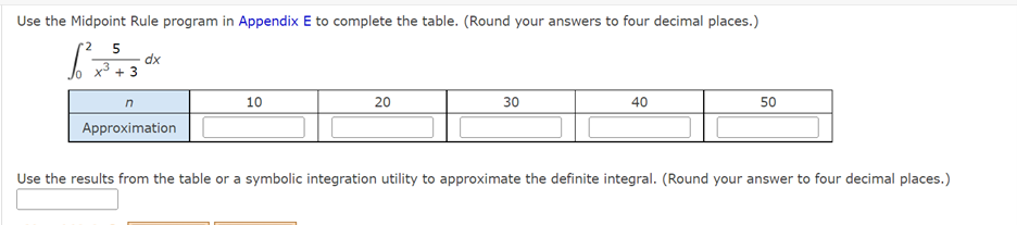 Solved Use the Midpoint Rule program in Appendix E to | Chegg.com