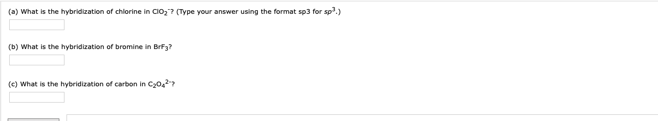Solved (a) What is the hybridization of chlorine in ClO2-? | Chegg.com