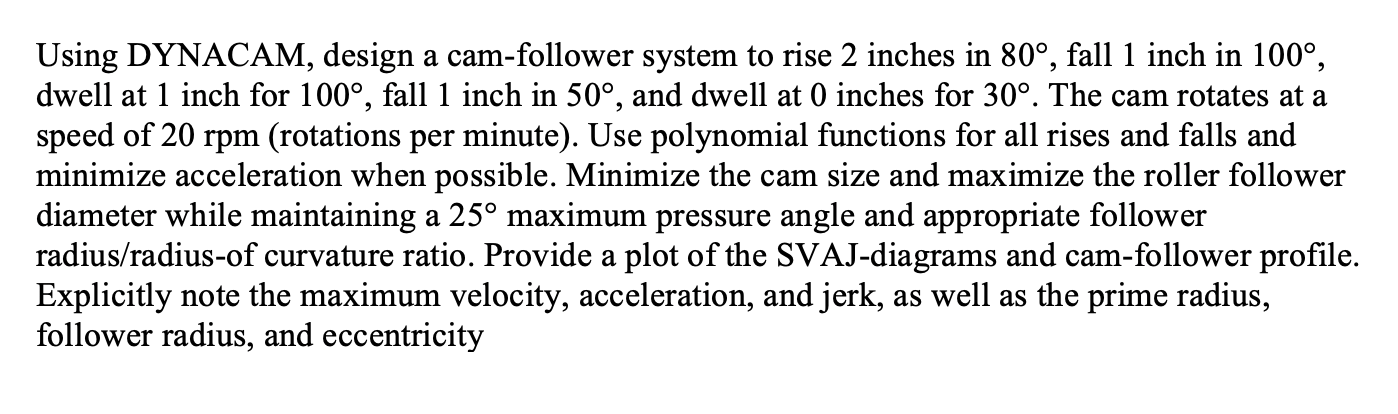 Using DYNACAM, design a cam-follower system to rise 2 | Chegg.com