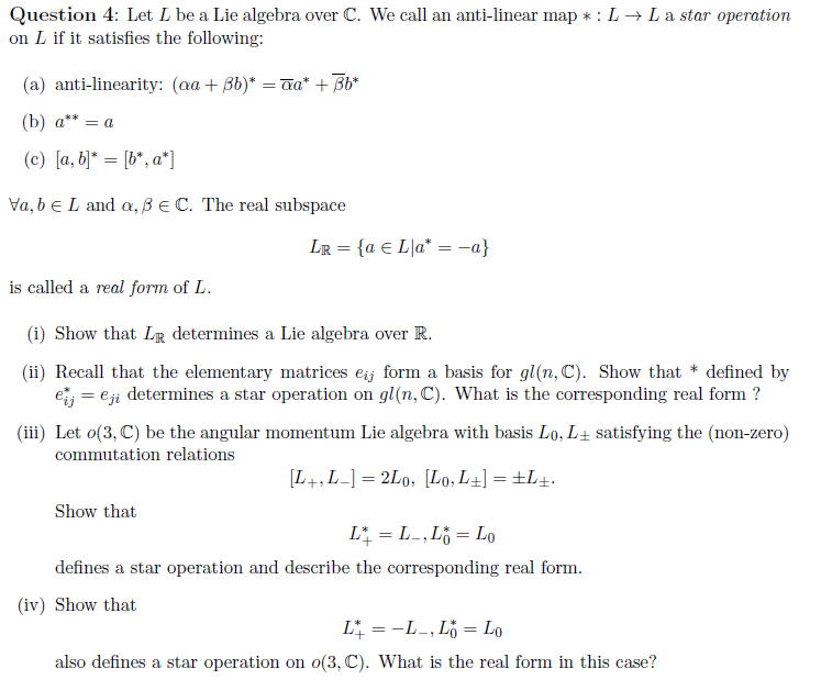 Solved Question 4: Let L be a Lie algebra over C. We call an | Chegg.com